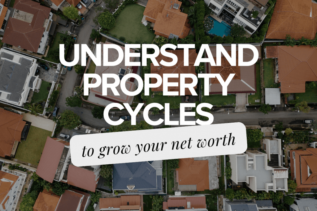 Understand property cycles to grow your net worth - Simply Property